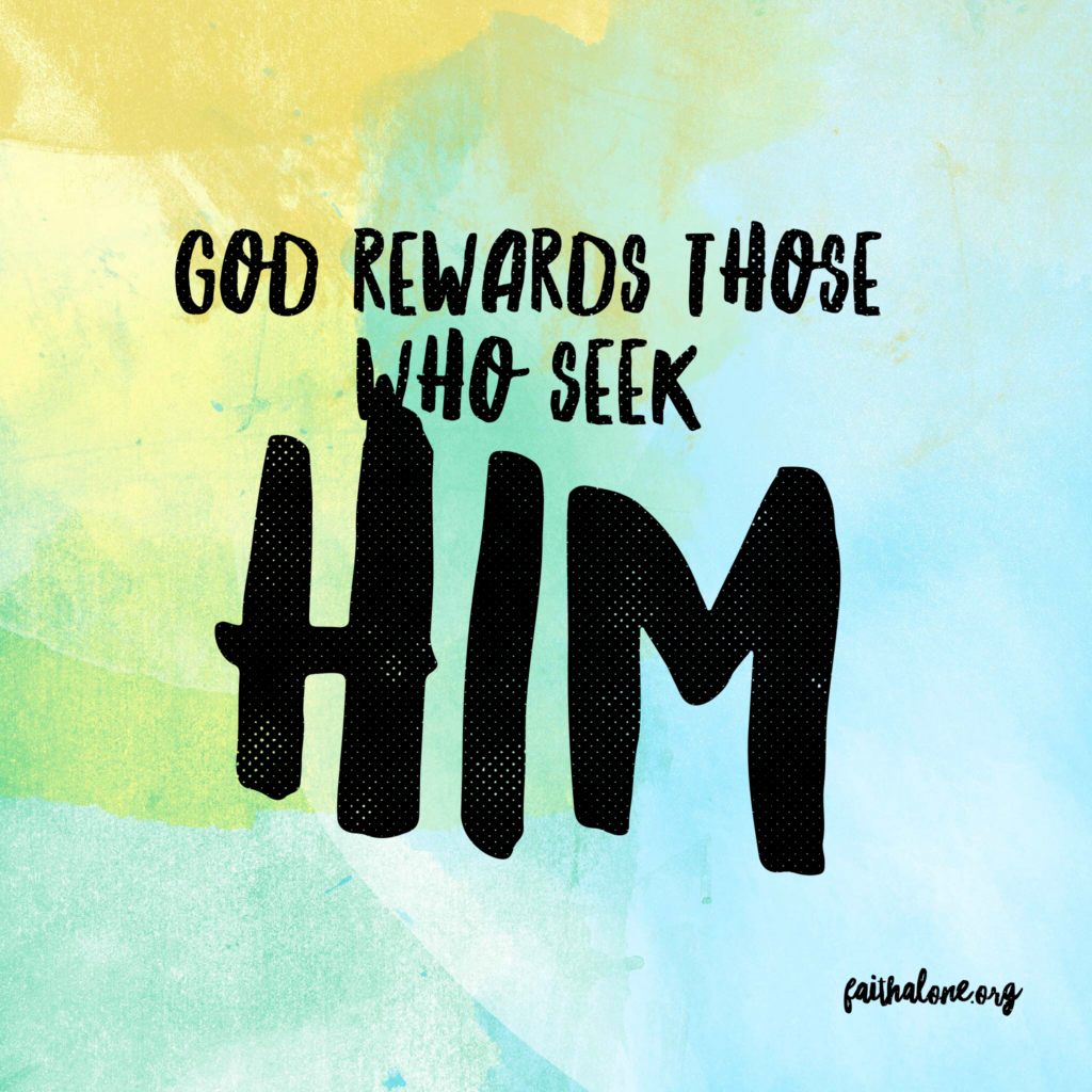God Rewards those Who Seek Him – Grace Evangelical Society