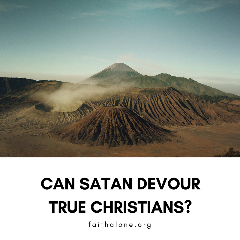 Can Satan Devour True Christians? – Grace Evangelical Society