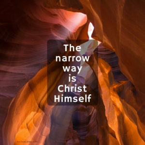 What Makes It Narrow? — Matthew 7:13 – Grace Evangelical Society