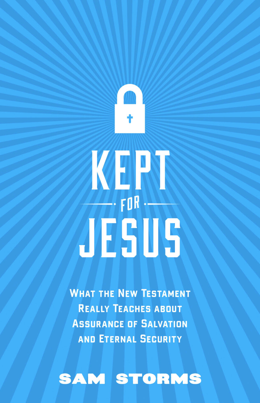 A Review of Sam Storm’s Kept for Jesus – Grace Evangelical Society