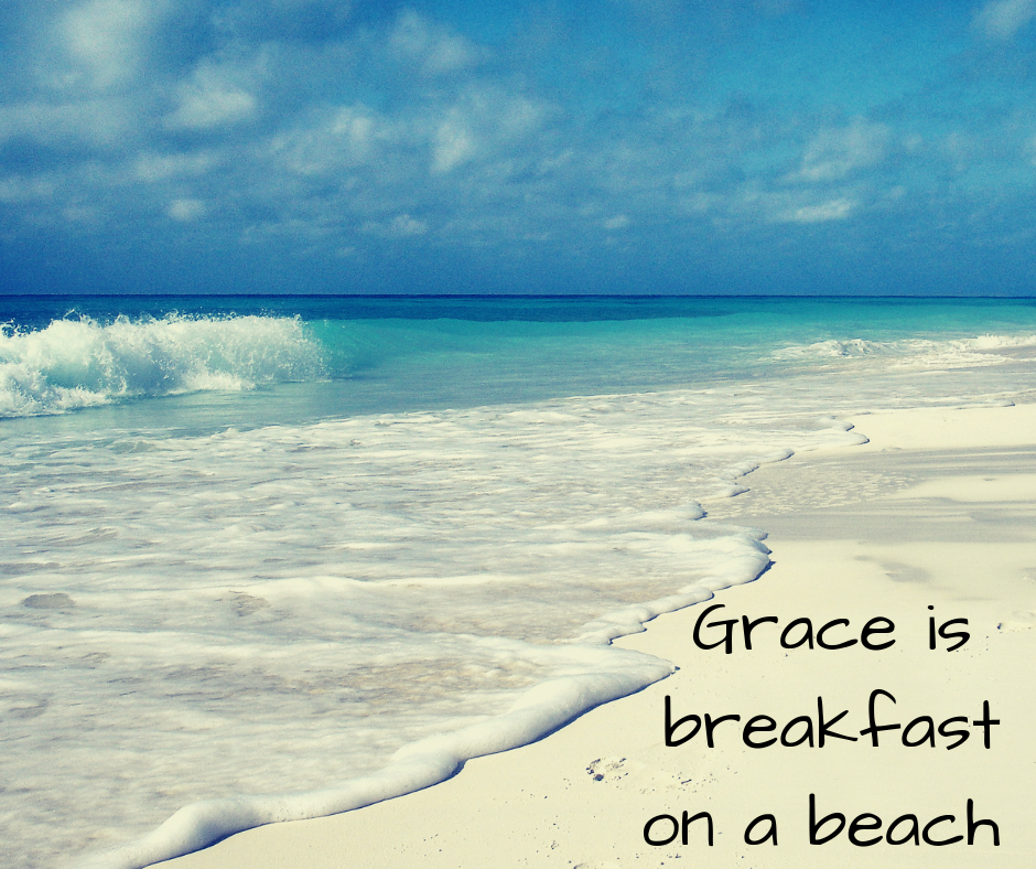 Breakfast on the Beach (John 21:12) – Grace Evangelical Society