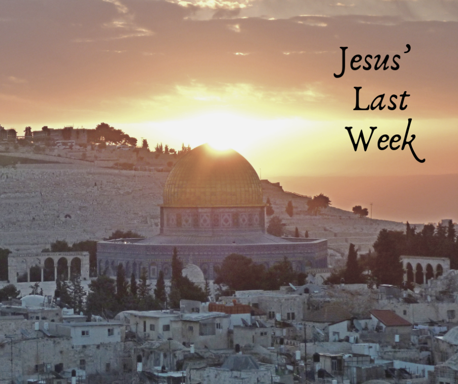 Jesus’ Last Week in Light of Daniel 9:25-26 – Grace Evangelical Society