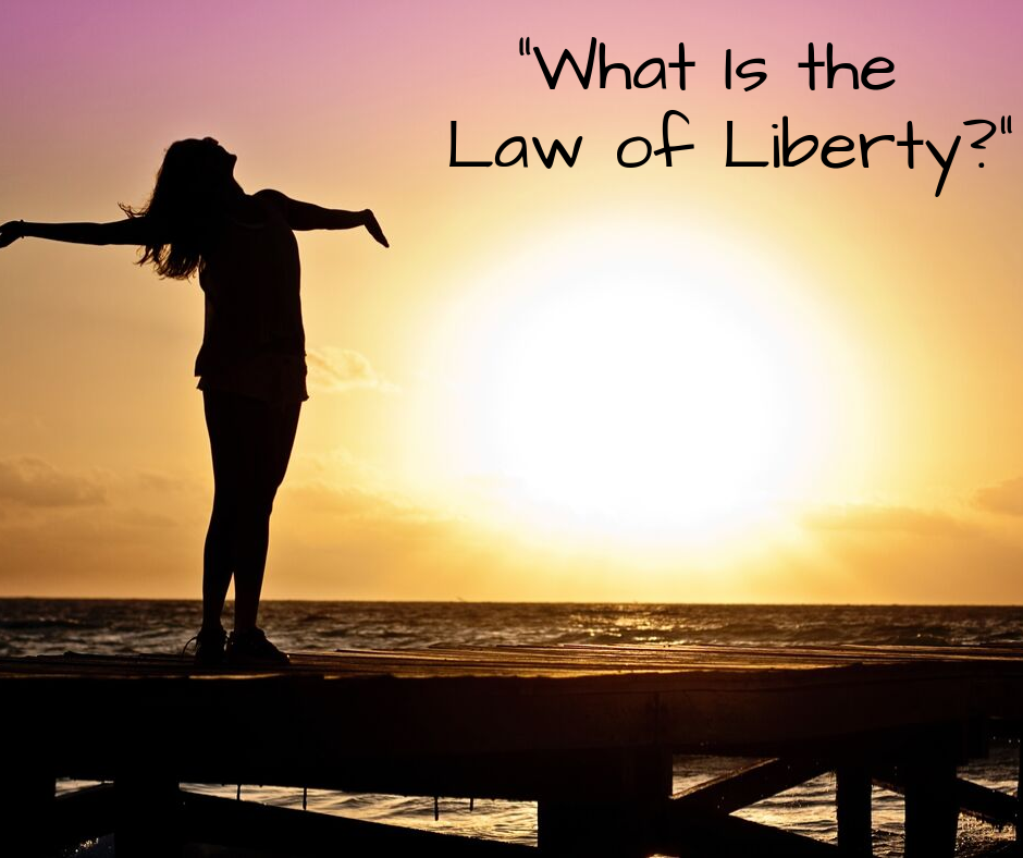 What Is the Law of Liberty? (James 1:25; 2:12) – Grace Evangelical Society