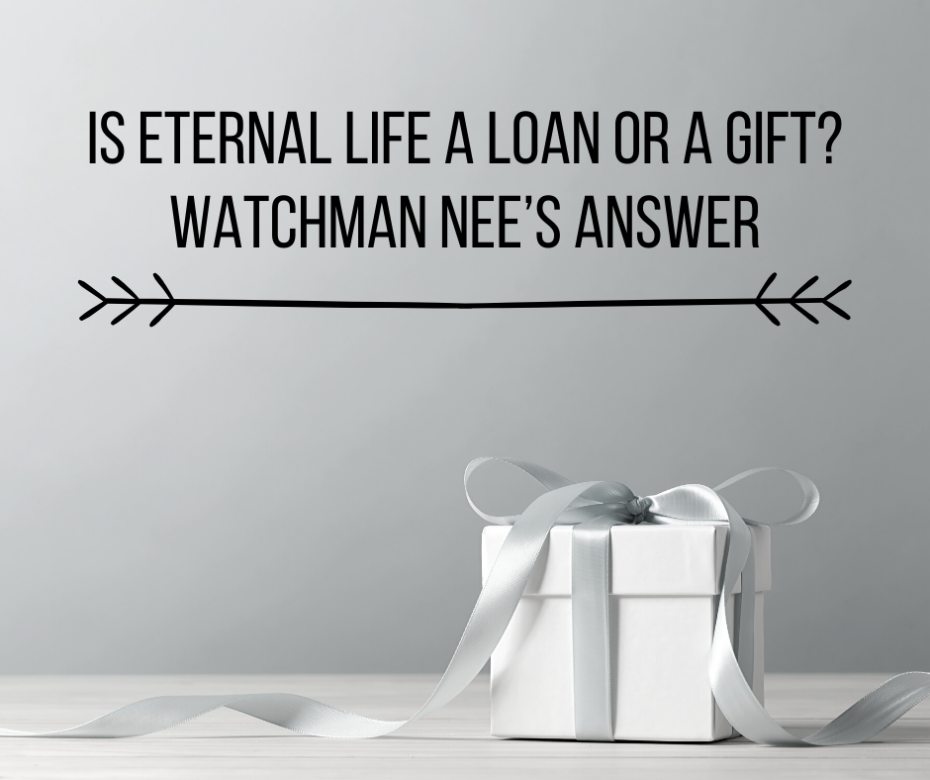 Watchman Nee on the Eternality of Eternal Life – Grace Evangelical Society