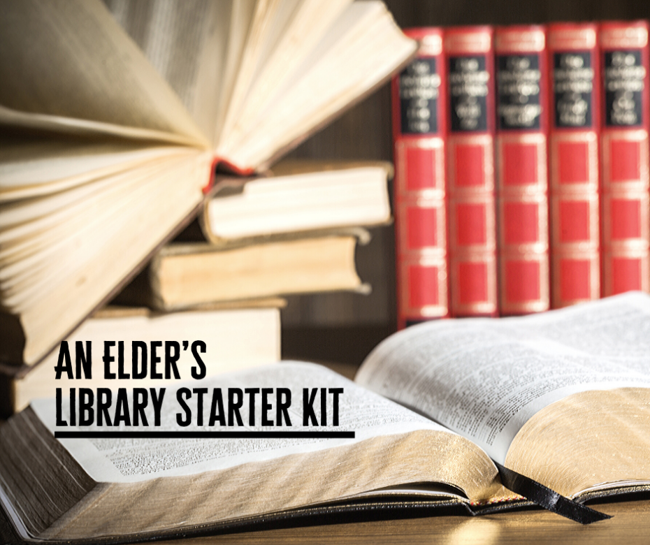An Elder’s Library Starter Kit – Grace Evangelical Society