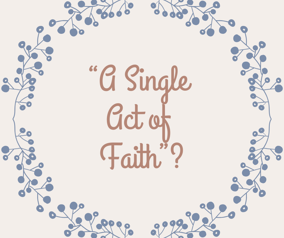 “A Single Act of Faith”? – Grace Evangelical Society