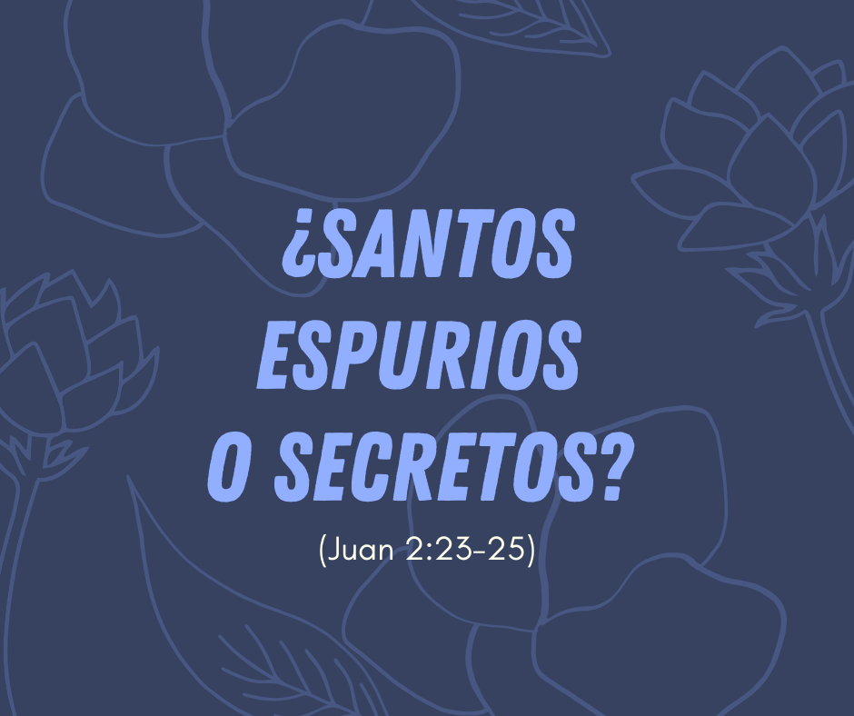 ¿Santos espurios o secretos? (Juan 2:23-25) – Grace Evangelical Society