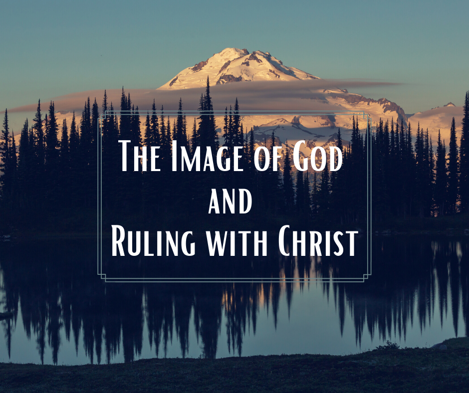 The Image of God and Ruling with Christ – Grace Evangelical Society