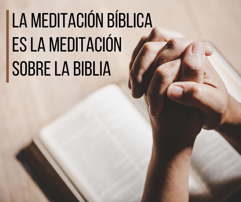 La meditación bíblica es la meditación sobre la Biblia – Grace ...