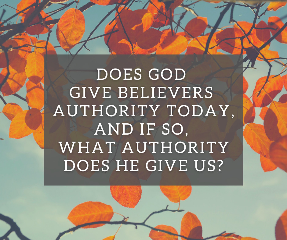 The God-Given Authority Believers Have Today – Grace Evangelical Society