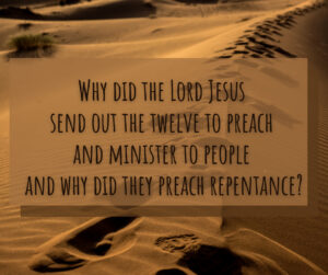 Jesus Sends Out the Twelve (Mark 6:7-13) – Grace Evangelical Society