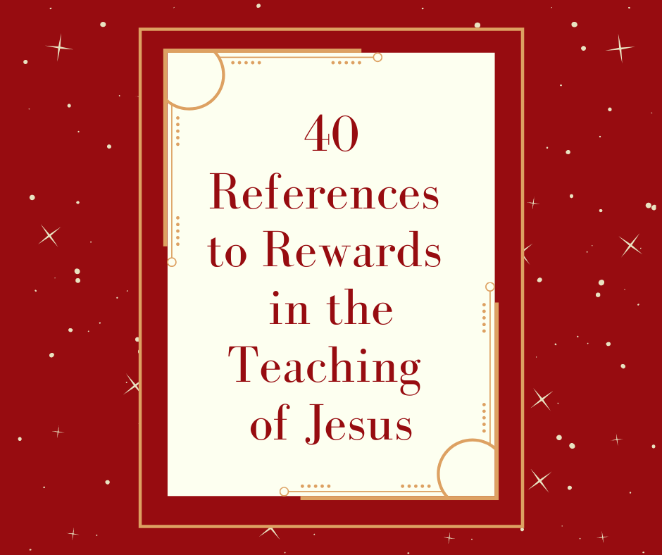 40 References to Rewards in the Teaching of Jesus – Grace Evangelical ...