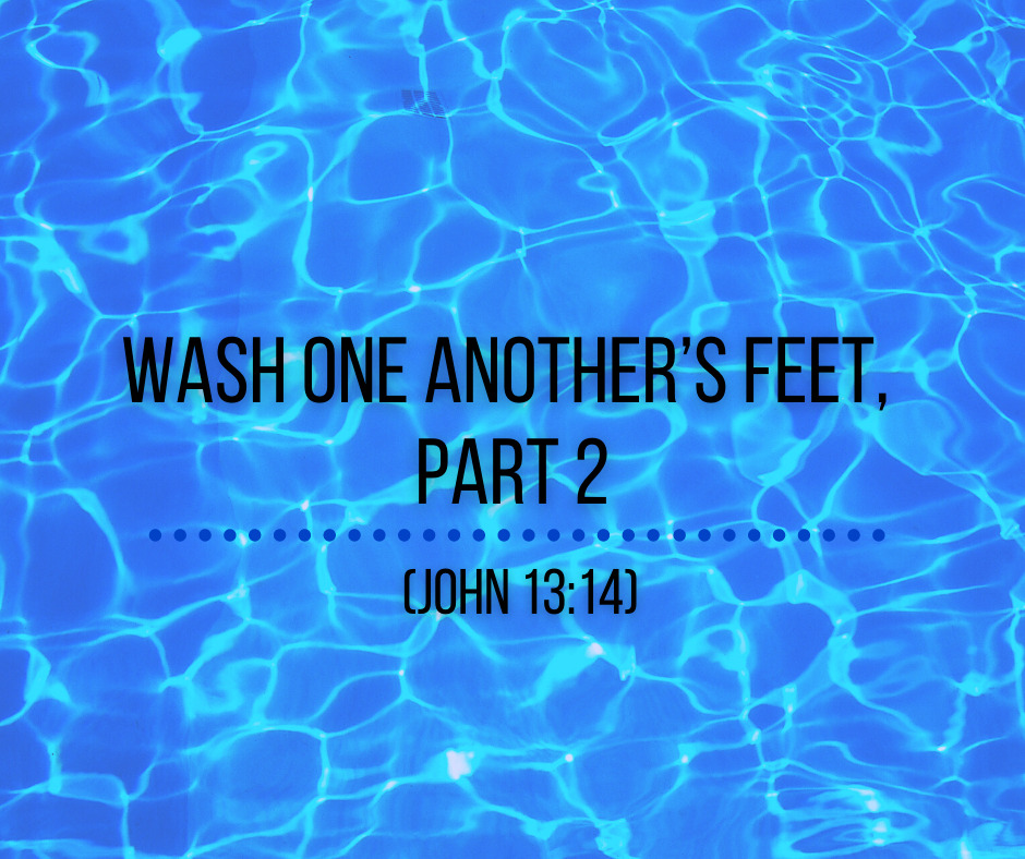 Wash One Another’s Feet, Part 2 (John 13:14) – Grace Evangelical Society