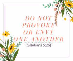 Do Not Provoke or Envy One Another (Galatians 5:26) – Grace Evangelical ...