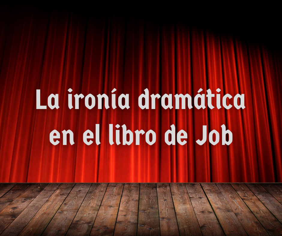 La ironía dramática en el libro de Job – Grace Evangelical Society