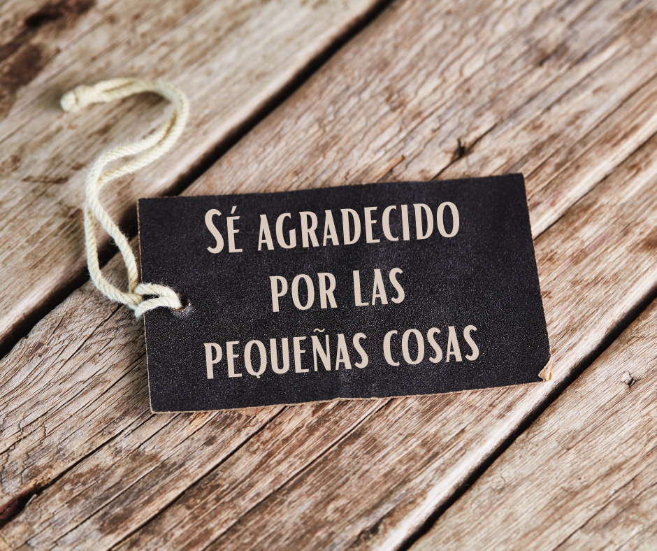 Sé agradecido por las pequeñas cosas – Grace Evangelical Society