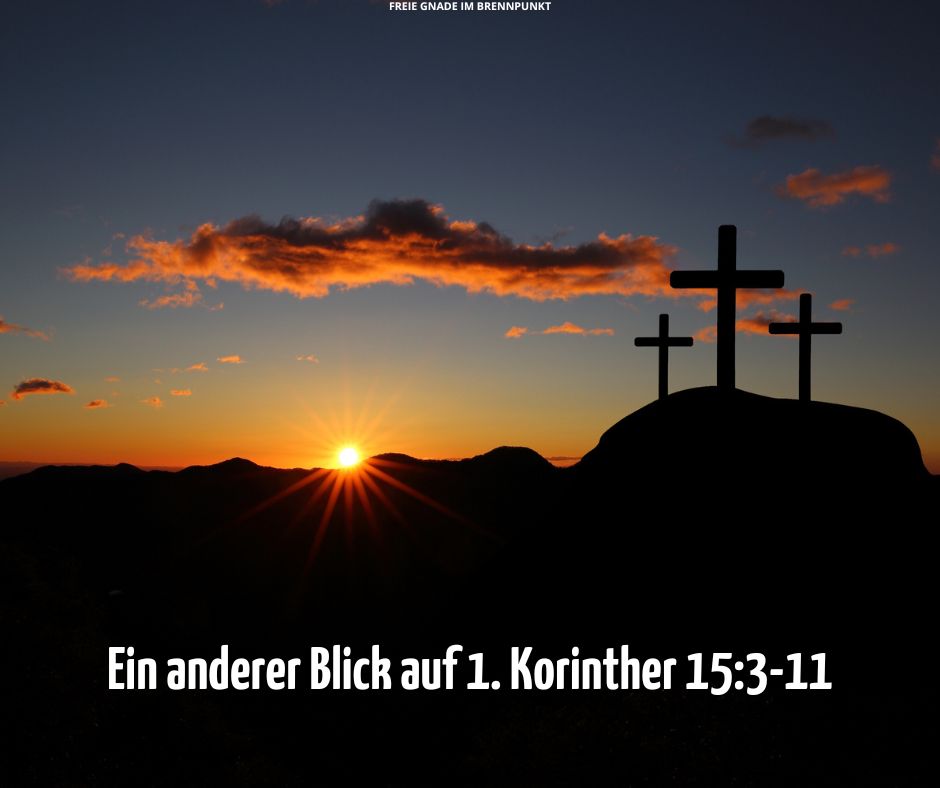 Ein anderer Blick auf 1. Korinther 15:3-11 – Grace Evangelical Society