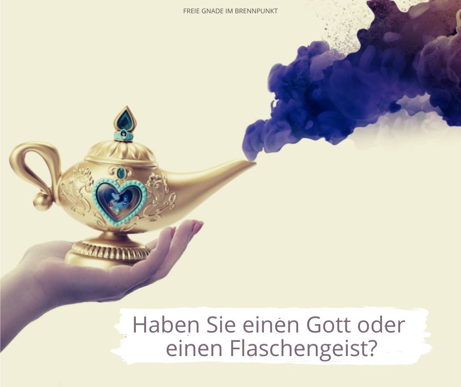 Gott oder Flaschengeist? Eine Lektion aus Hiob – Grace Evangelical Society