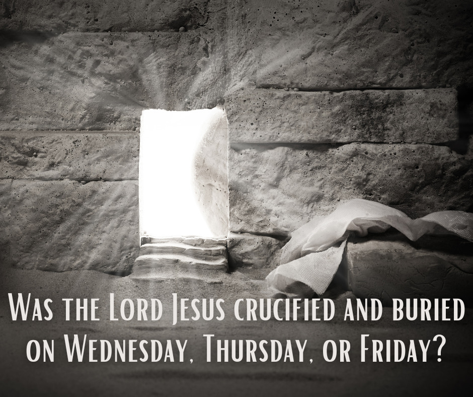 Was Jesus in the Tomb for 72 Hours? – Grace Evangelical Society