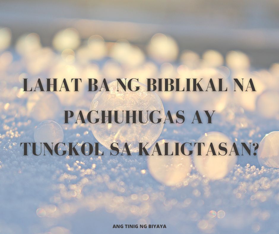 Ano Ba Ang Kahulugan Na Ang Ating Mga Kasalanan Ay Hinugasang Maging ...