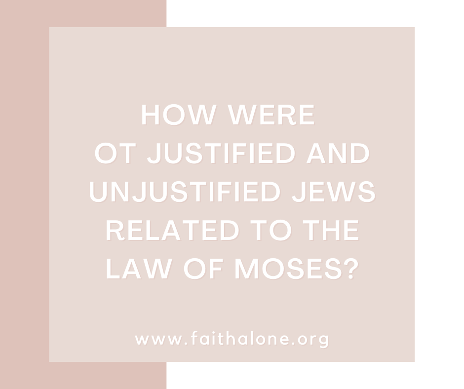 Justification and the Law of Moses – Grace Evangelical Society