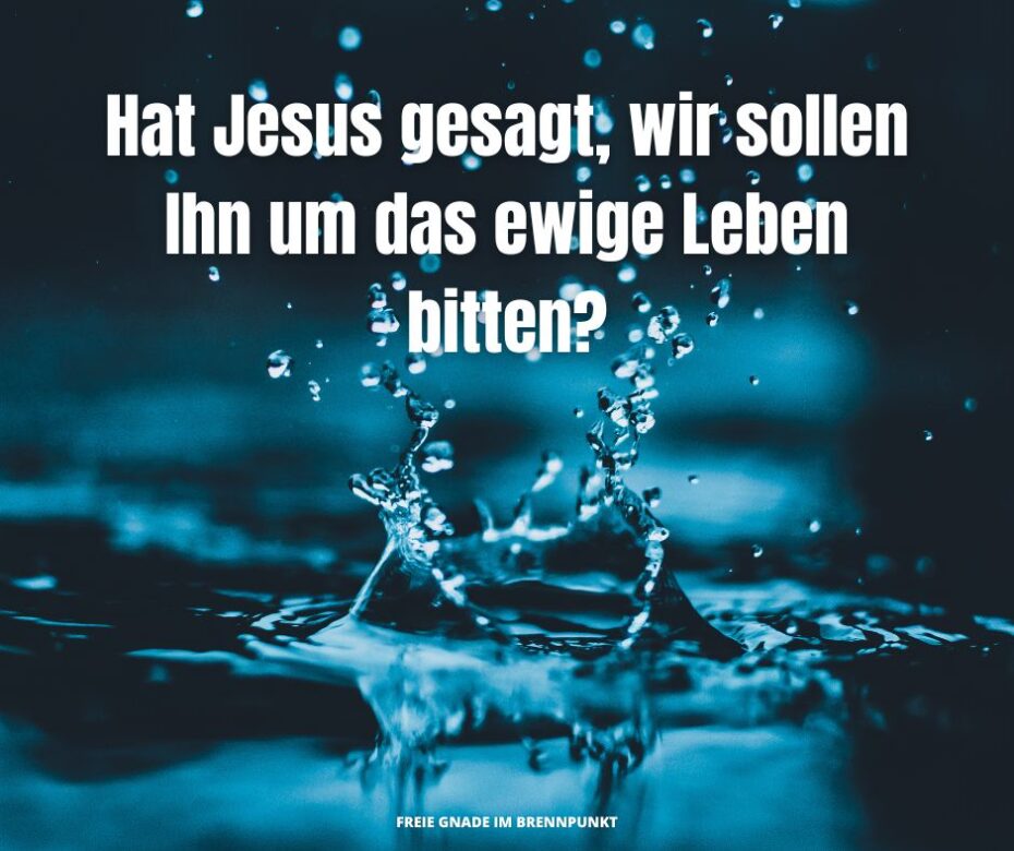 Jesus um das lebendige Wasser bitten (Johannes 4,10) – Grace ...